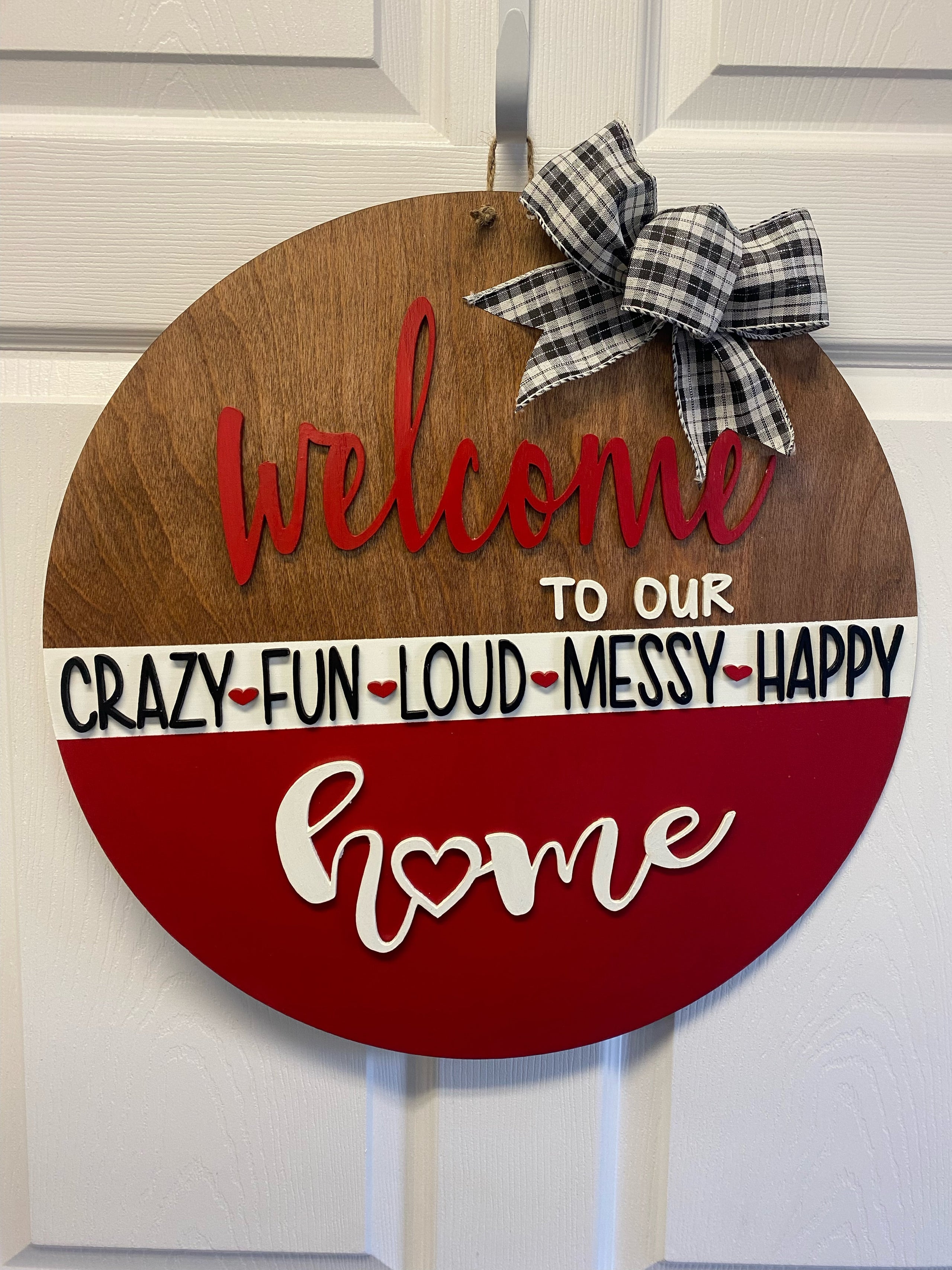 Welcome to our FUN. CRAZY. LOUD. MESSY. HAPPY home sign | Mama's Treasures